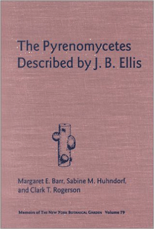 The Pyrenomycetes Described by J.B. Ellis. Mem (79) – NYBG SHOP